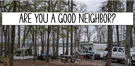 How to Be a Good Campground Neighbor: Etiquette & Safety Tips - Living ...
